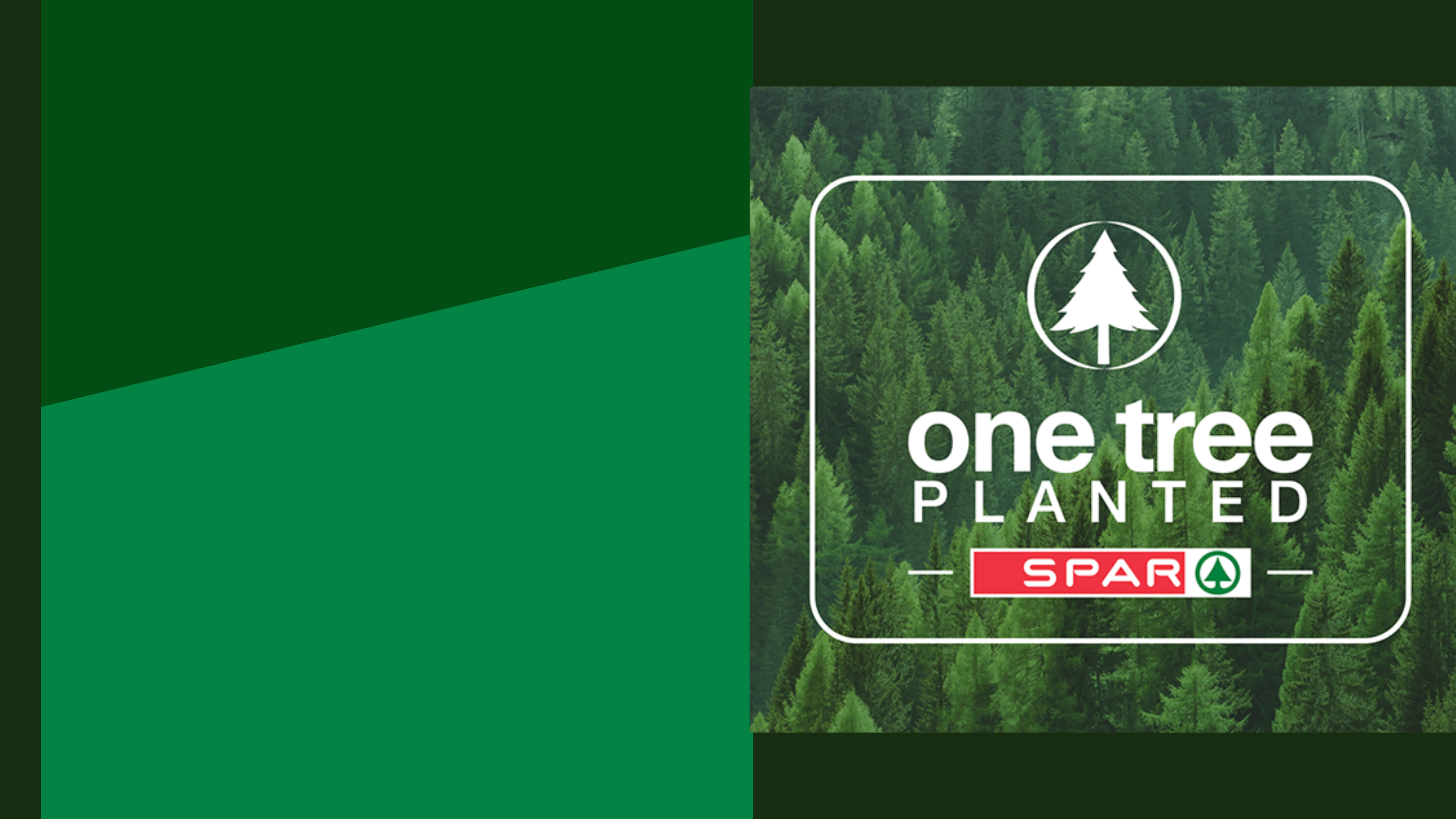 SPAR ONE TREE PLANTED CAMPAIGN